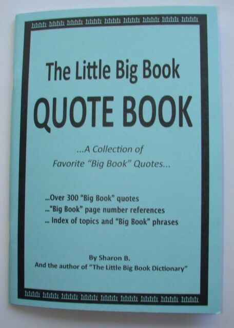 The Little Big Book Quote Book - A Collection of "Big Book" Quotes – AA ...