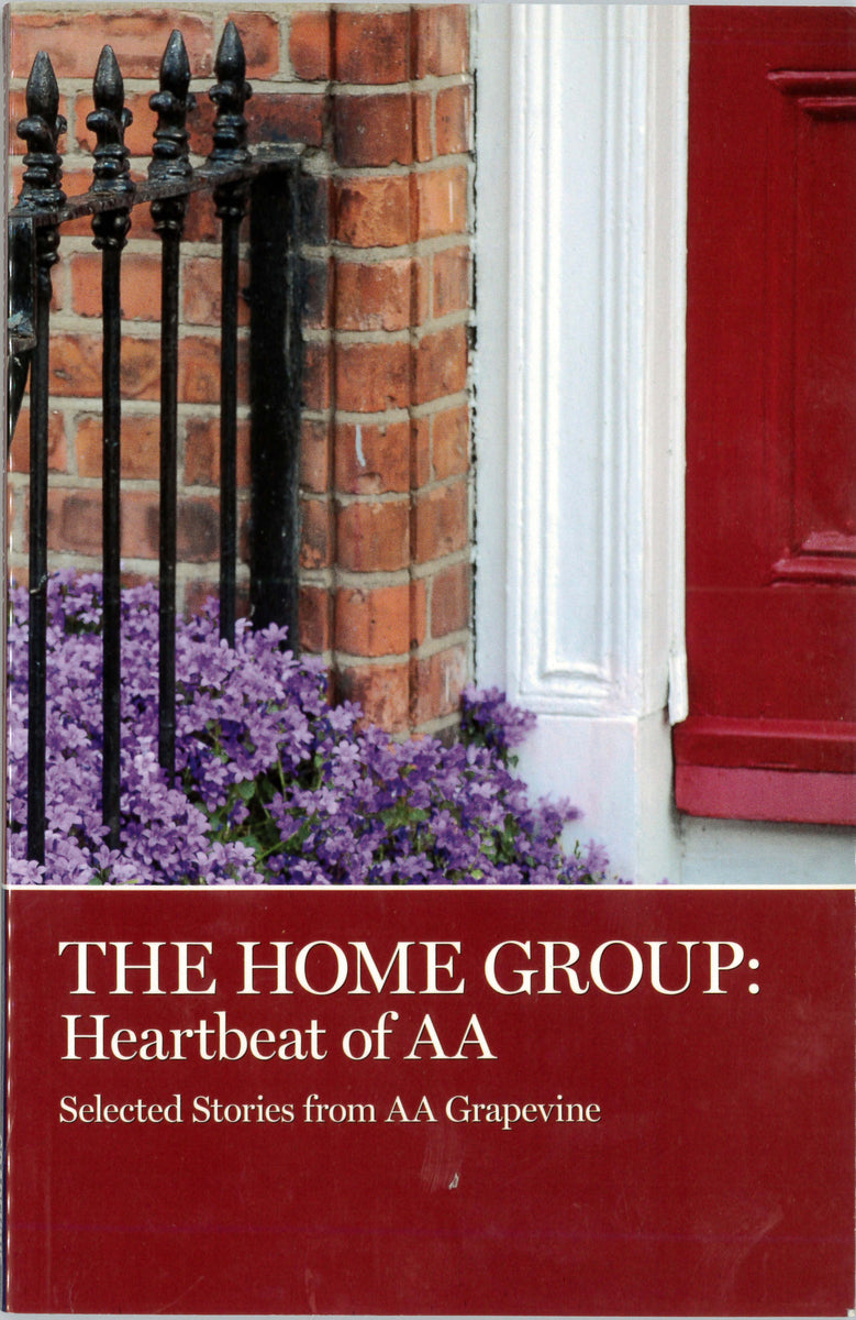 The Home Group: Heartbeat of AA – AA NSW Bookshop